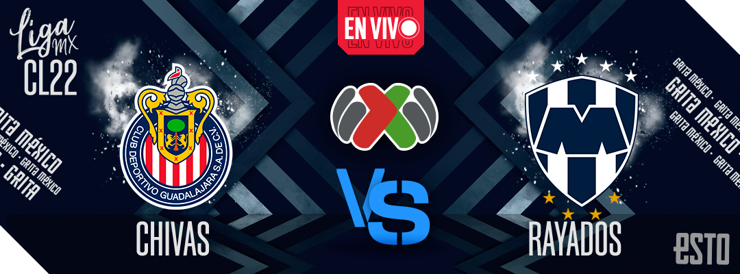 Chivas vs Rayados, en vivo y transmisión del juego pendiente de la Liga MX | ESTO en línea